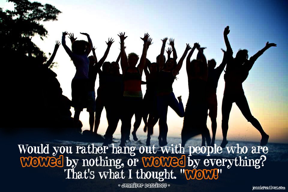 Re-Entry into Awe and Wonder - Positively Positive Positively Positive