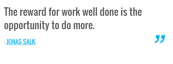 The reward for work well done is the opportunity to do more ...
