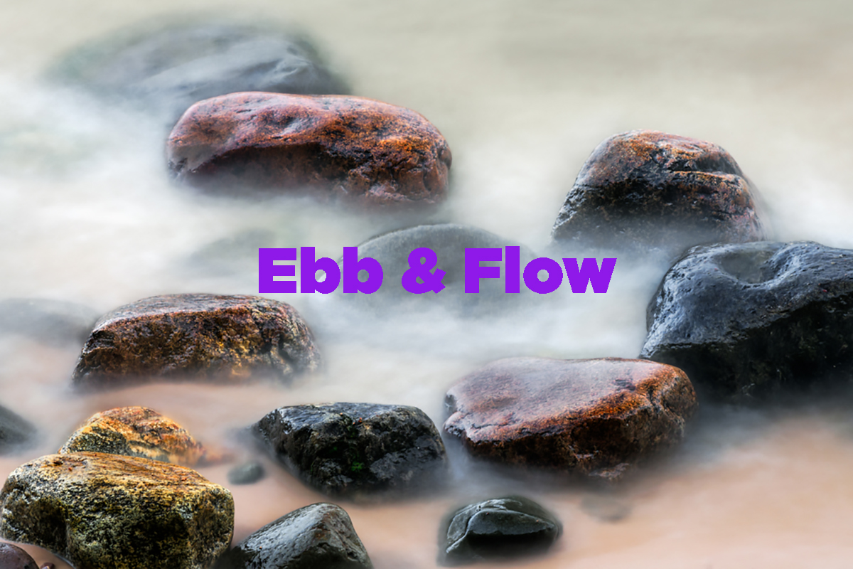 Ebb and Flow - Positively Positive Positively Positive
